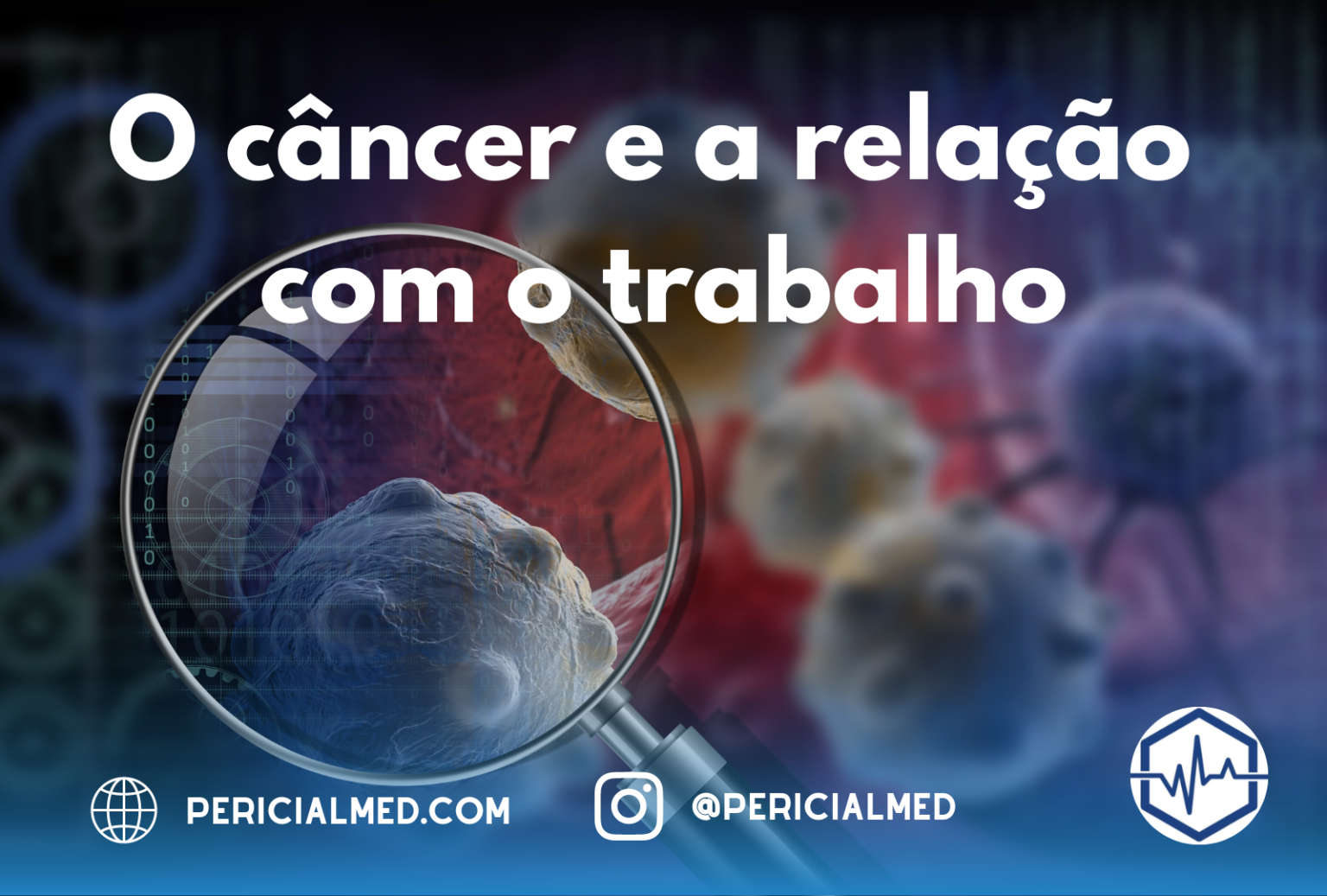 O câncer E a Relação Com o Trabalho - PericialMed